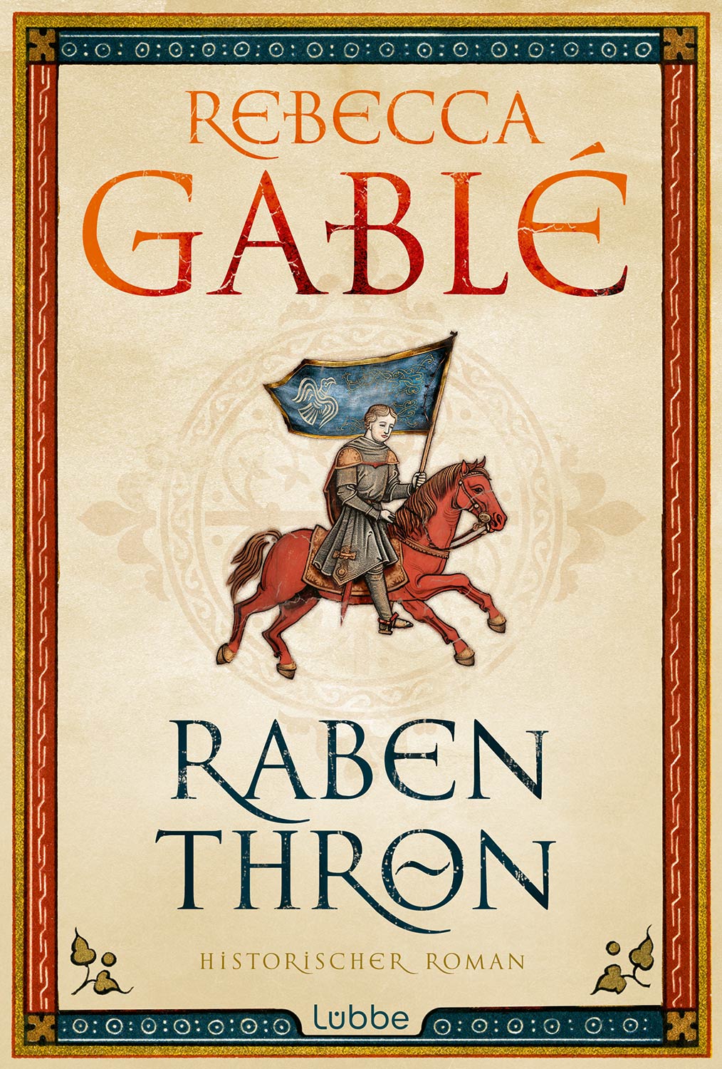Rabenthron - Ein historischer Roman von Rebecca Gable